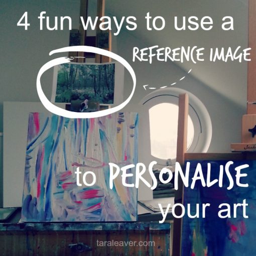 4 fun ways to use a reference image to personalise your art - Tara Leaver