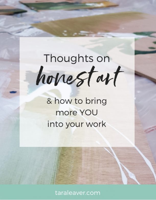 Thoughts on honest art and how to bring more YOU into your work - Tara ...