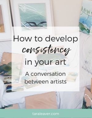 How to develop consistency in your art: a conversation between artists ...